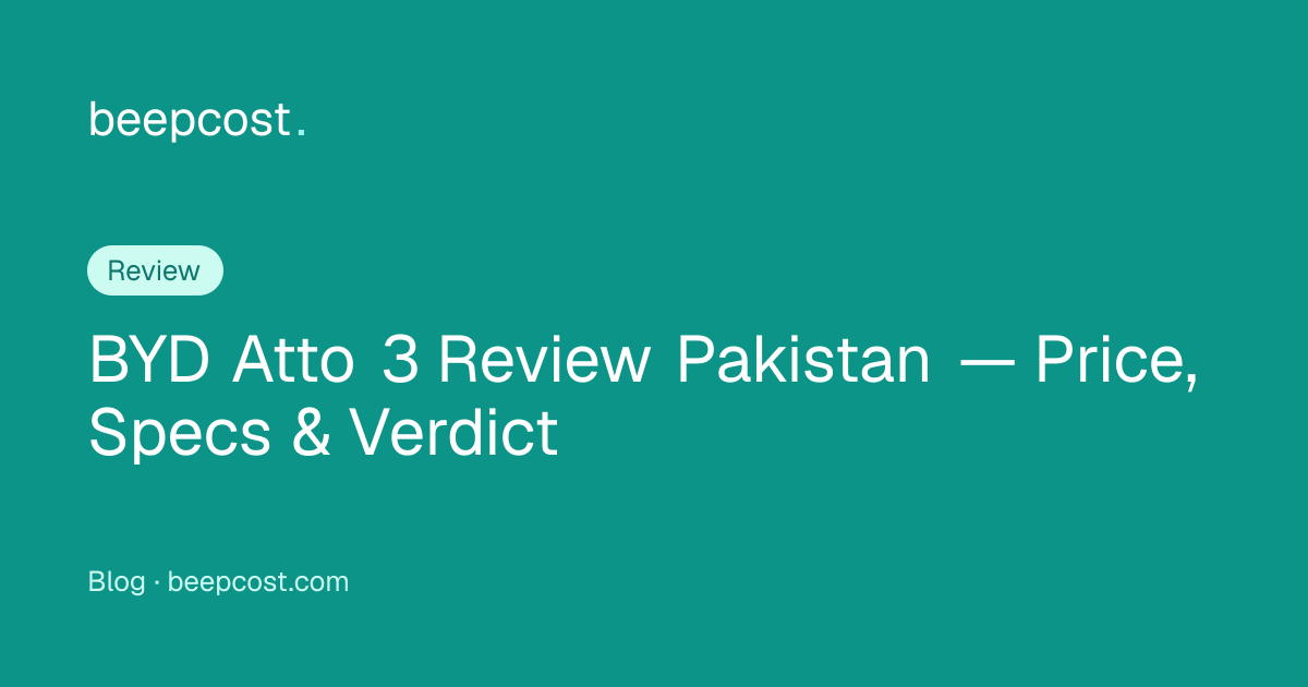 BYD Atto 3 Review Pakistan — Price, Specs & Verdict — beepcost